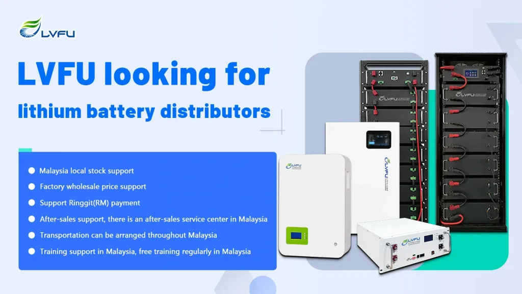 LVFU looking for lithium battery distributors in Malaysia - LVFU Energy ...